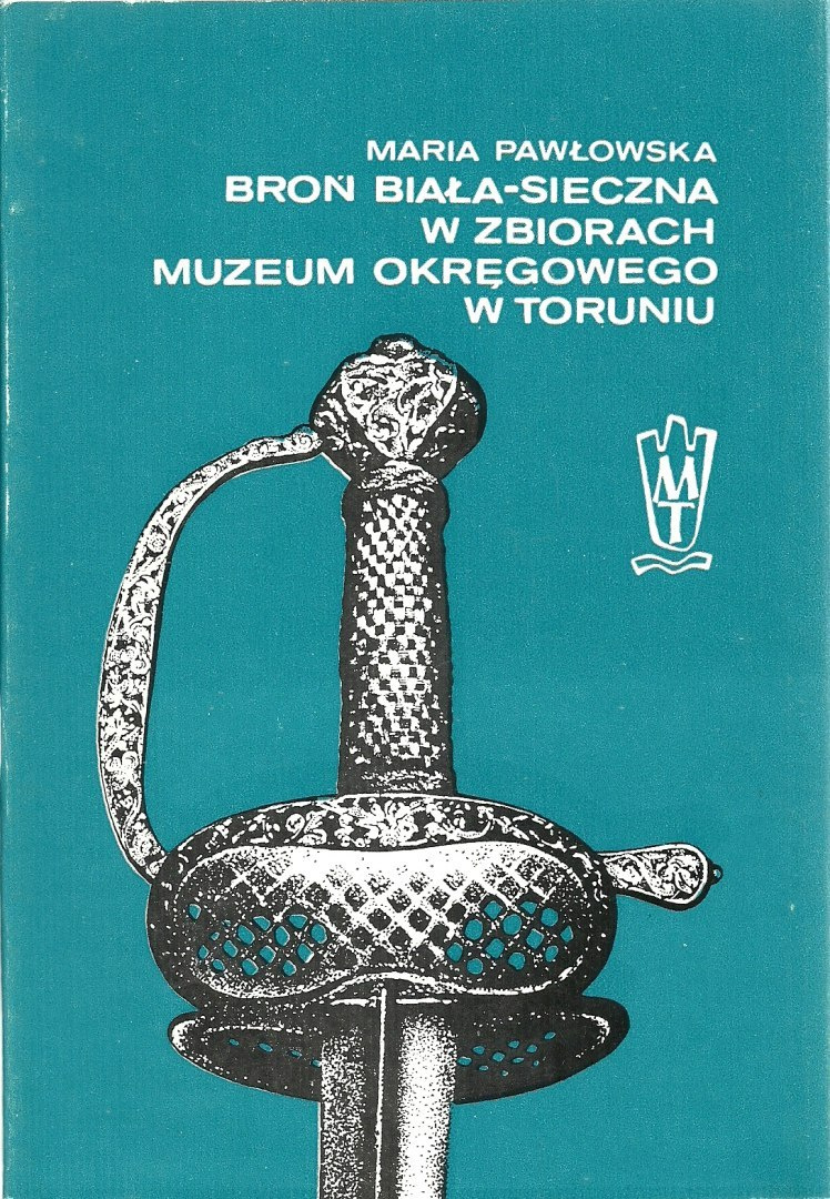 Stara-Szuflada > Broń biała-sieczna w zbiorach Muzeum Okręgowego w ... Stara-Szuflada > Broń biała-sieczna w zbiorach Muzeum Okręgowego w ...